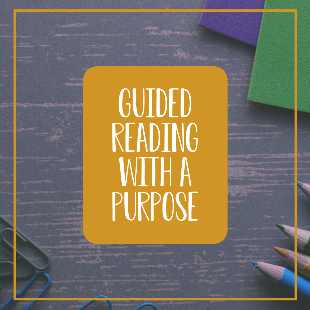 Guided Reading Program - Guided Reading with a Purpose